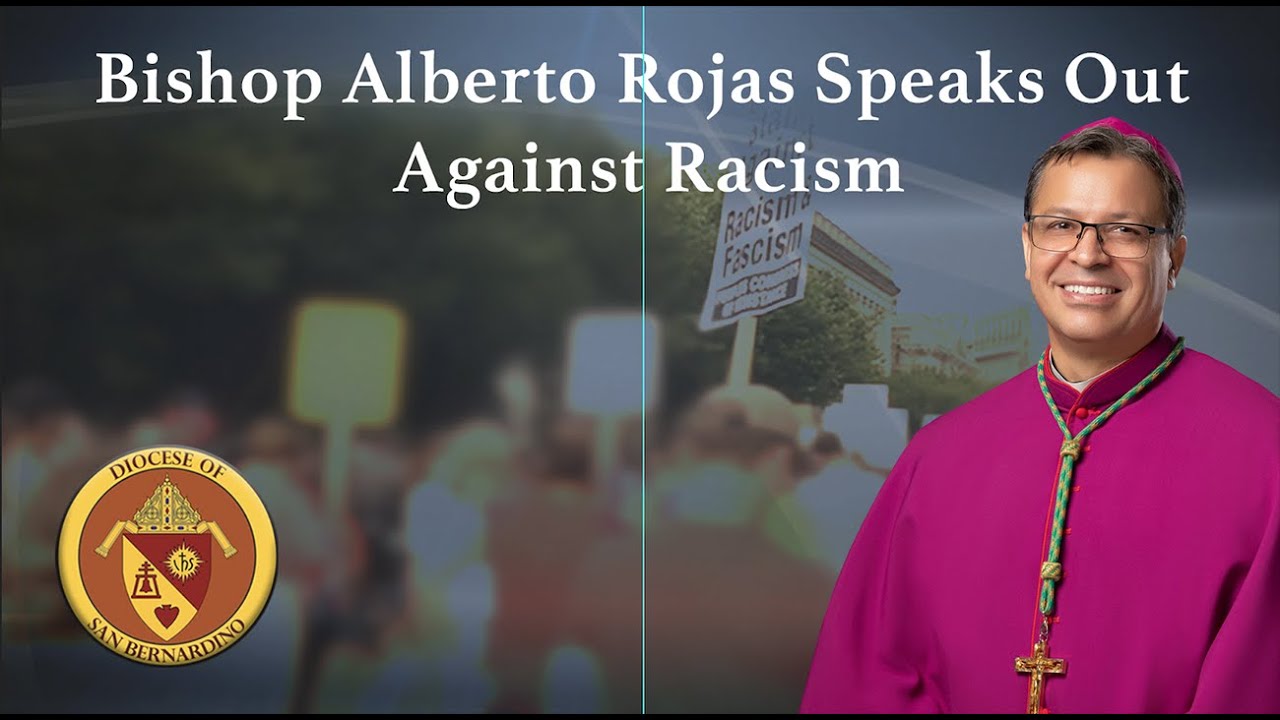 Bishop Alberto Rojas Speaks Out Against Racism - YouTube