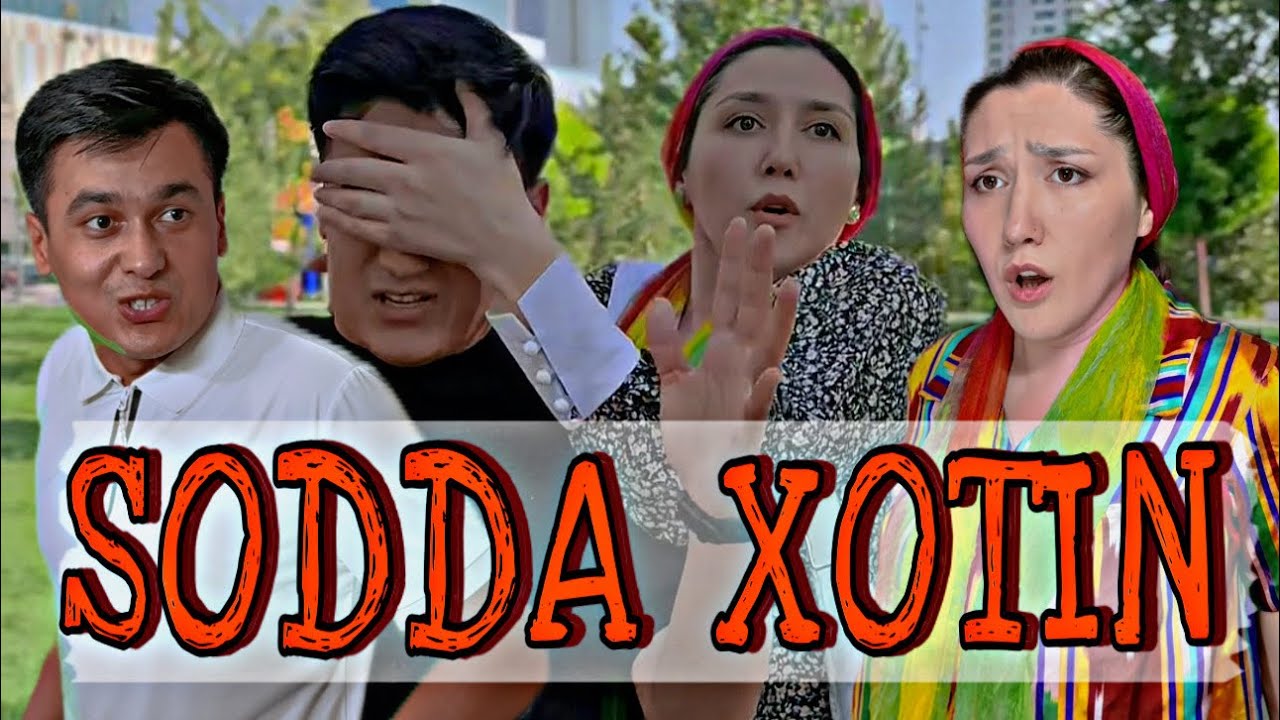 SODDA XOTIN | 1-QISM - YouTube