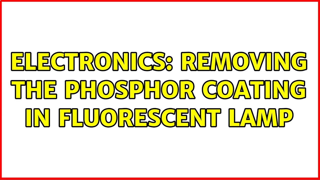 Electronics: Removing the phosphor coating in fluorescent lamp - YouTube