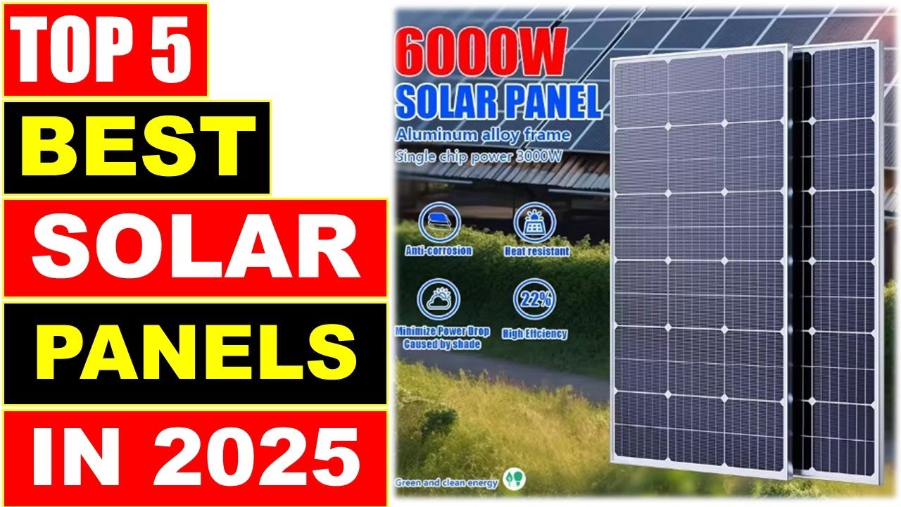 Top 5 Best Solar Panels 2025 For Home - YouTube