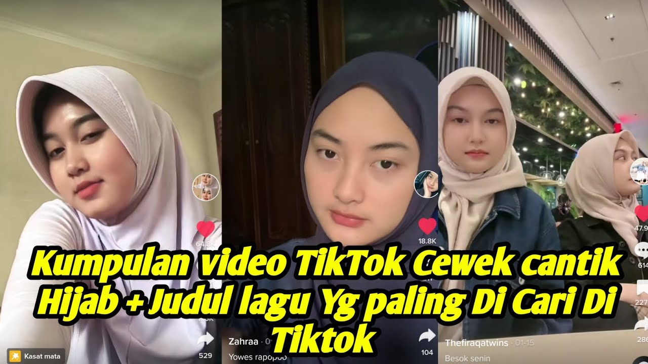 KUMPULAN VIDEO TIKTOK CEWEK CANTIK HIJAB + (JUDUL LAGU YG PALING DI ...