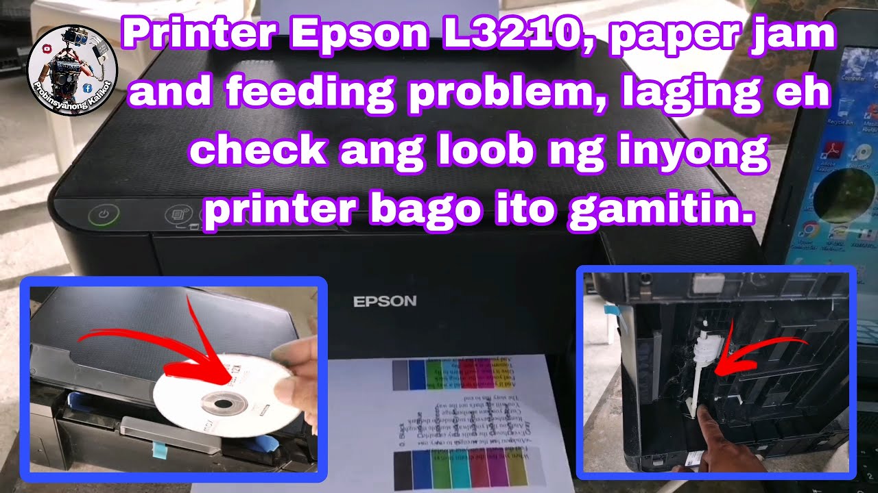 Epson l3210, paper jam and feeding problem, laging eh check ang loob ng ...