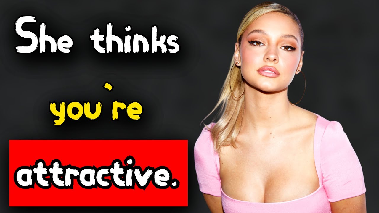Signs Youre More Attractive Than You Think Youtube