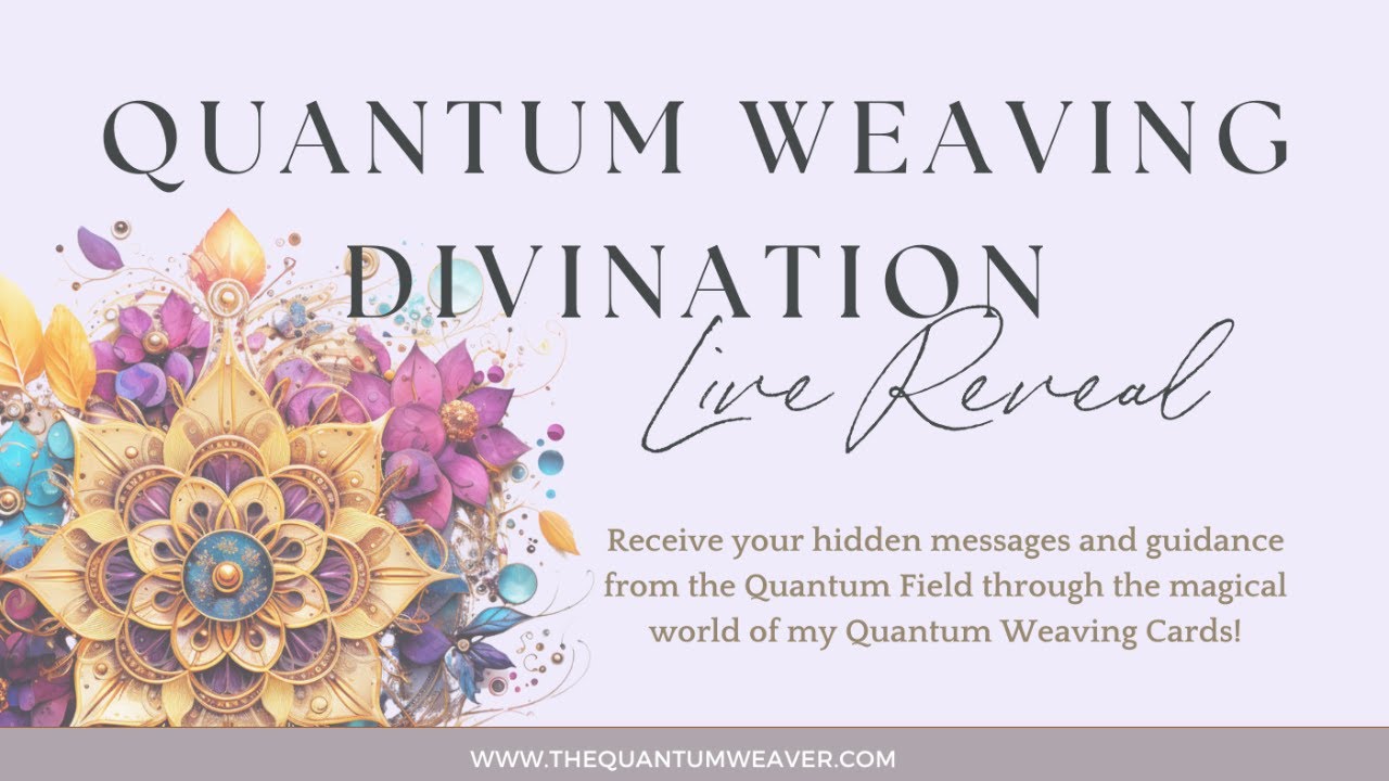 Quantum Weaving Divination Live - YouTube