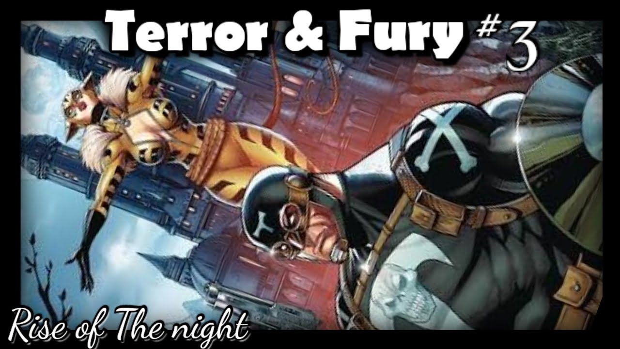 Terror And Fury - Rise Of The Night - Issue 3 - YouTube