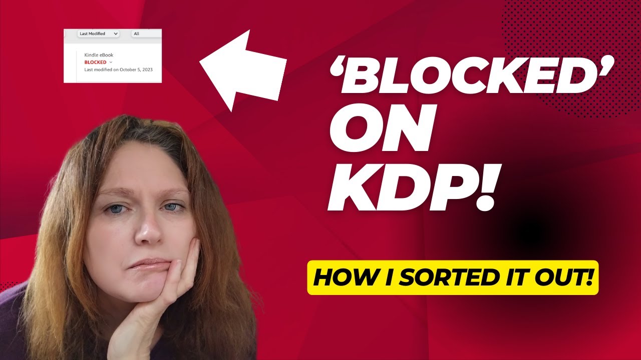 What to do if your book is BLOCKED on Kindle. HOW I RESOLVED IT. Kindle ...