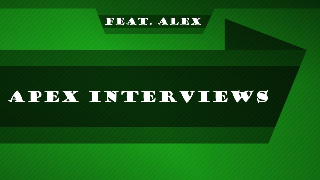 Apex Alex interview - YouTube
