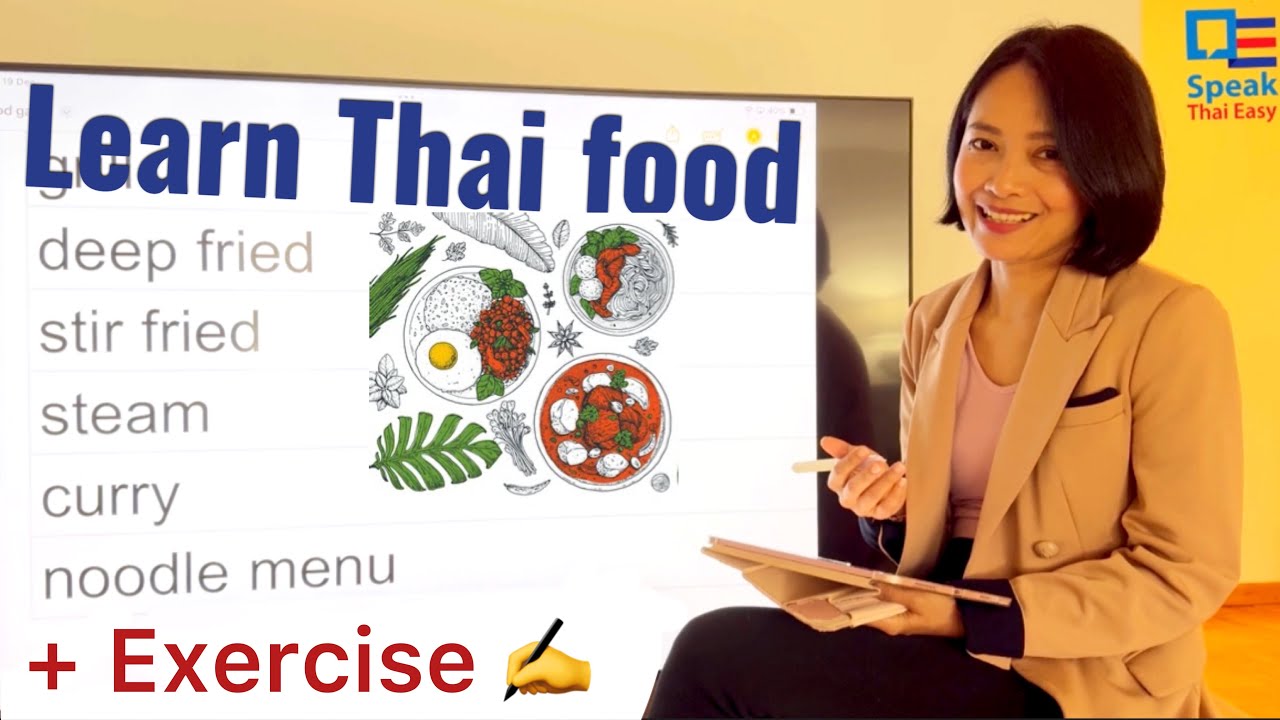 362- Learn Thai food | soup | fried | stir fried | curry | steam ...