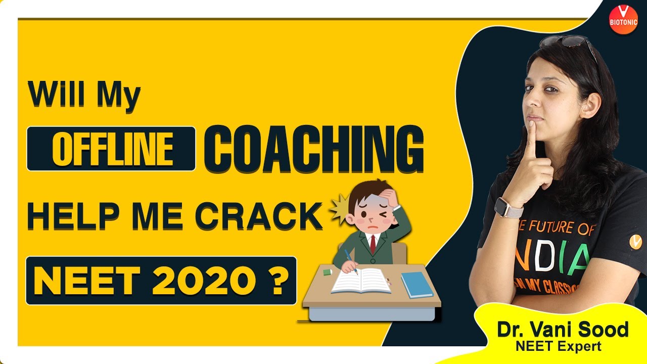 Will My NEET Offline Coaching Help me to Crack NEET 2020? | ONLINE Vs ...