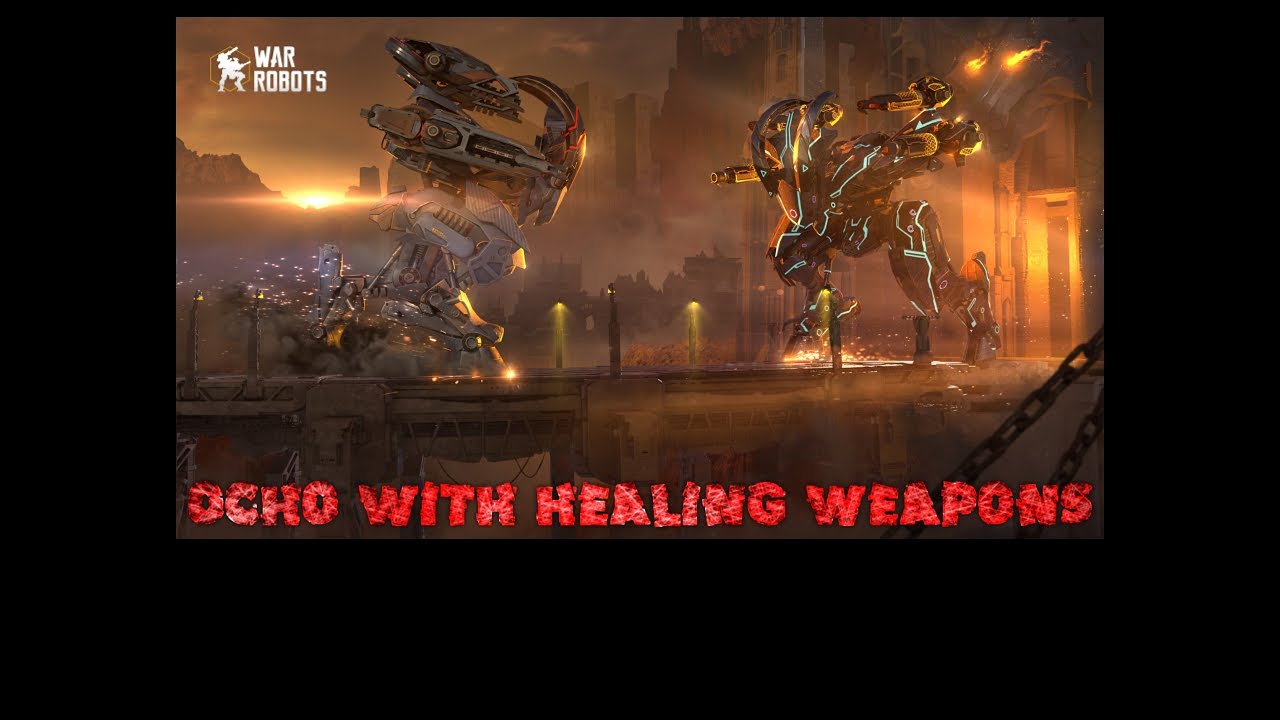 Ocho with Healing Weapons FFA War Robots - YouTube