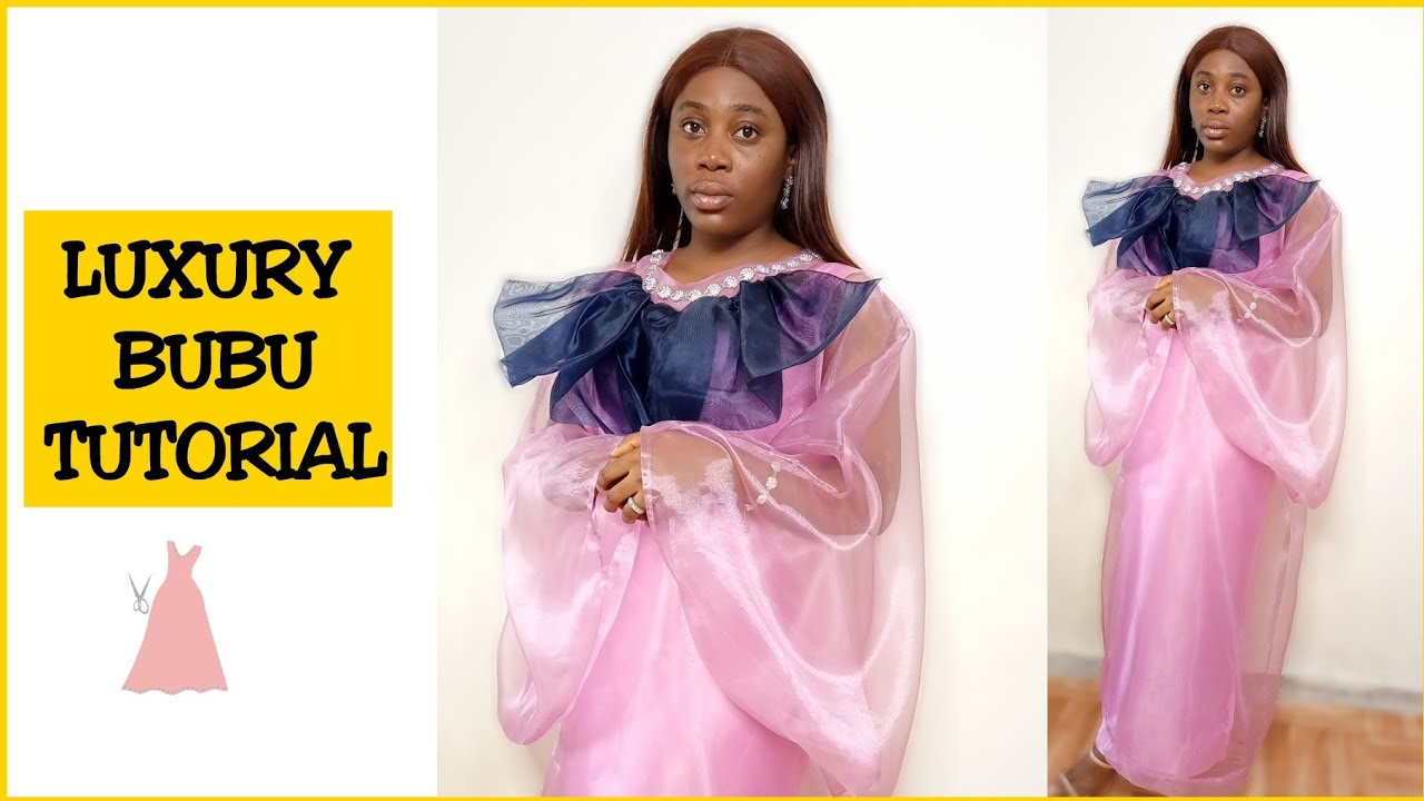 How to sew TRENDY ORGANZA BUBU Dress | Easy bubu tutorial - YouTube
