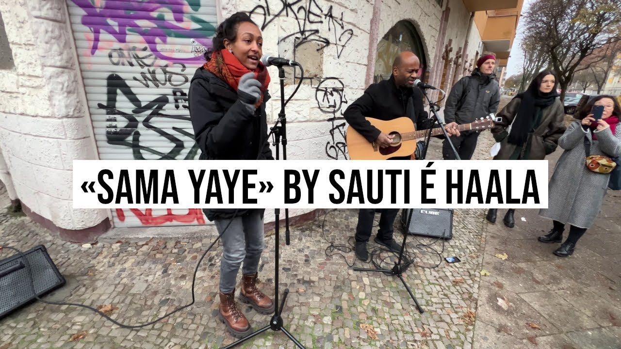 02.12.2022 Berlin Sama Yaye by Sauti é Haala - YouTube