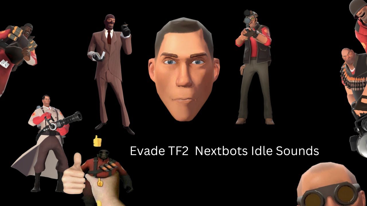Evade TF2 Nextbots Idle Sounds (Real) - YouTube