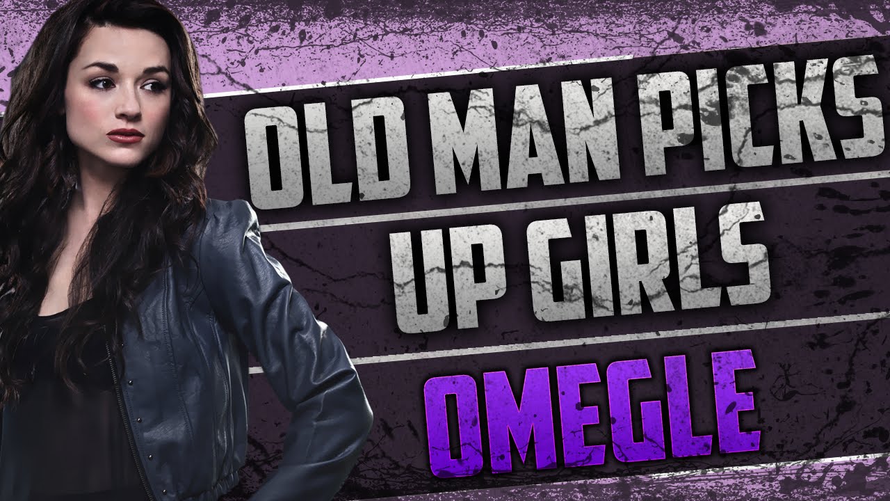 OLD MAN PICKS UP GIRLS ON OMEGLE! - YouTube