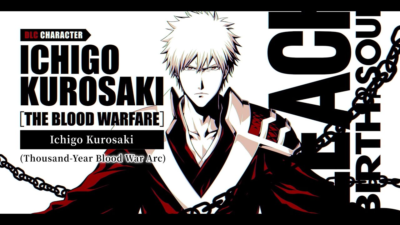 BLEACH Rebirth of Souls - Ichigo Kurosaki (Thousand-Year Blood War Arc ...