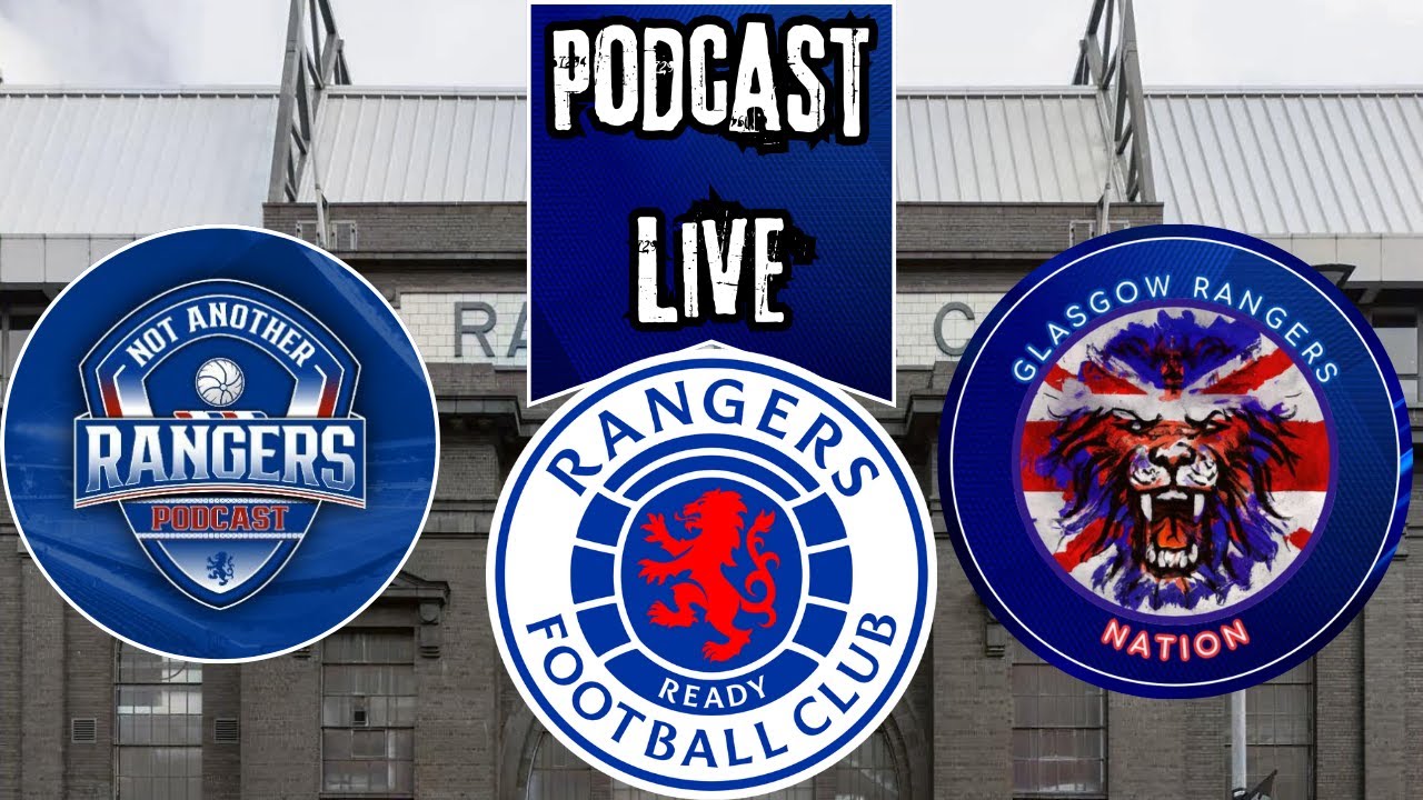 Glasgow Rangers Nation Podcast Live - YouTube