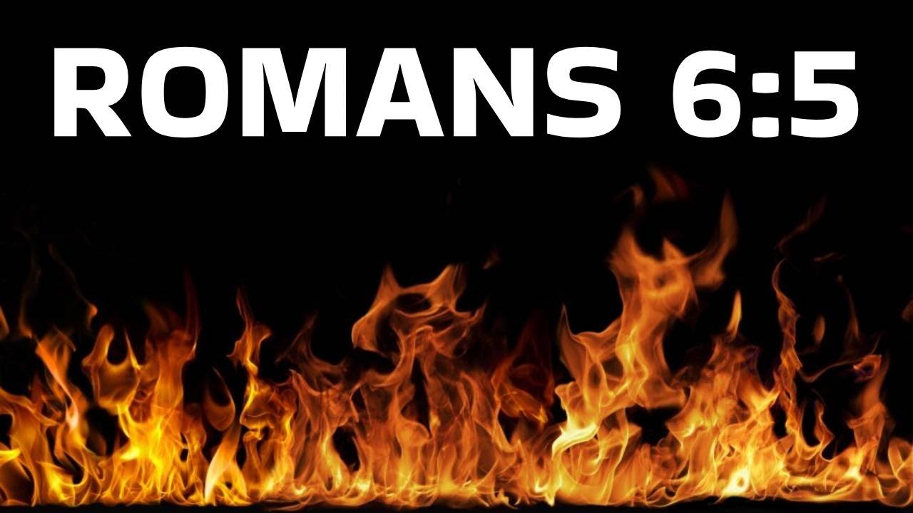 THE HELL SERIES - Part #20: Romans 6:5 - YouTube