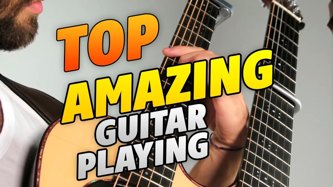 AMAZING GUITAR PLAYING TOP - YouTube