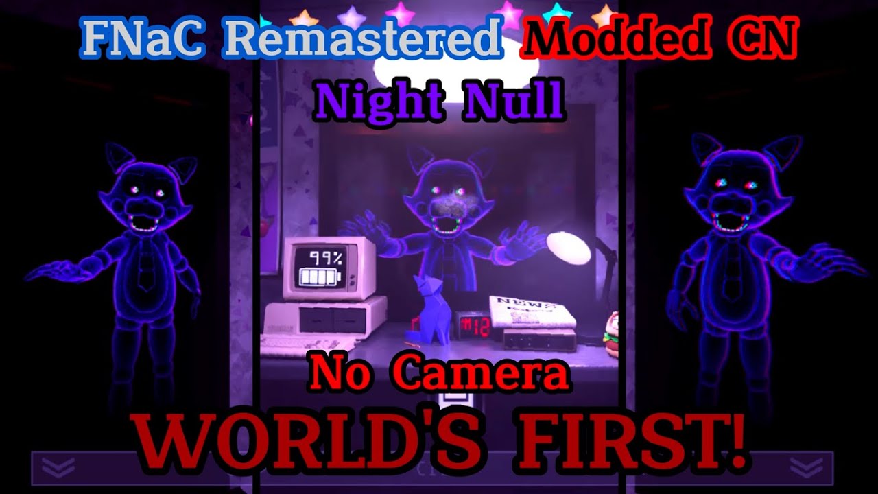 Night Null No Camera WORLD'S FIRST! | FNaC Remastered Modded CN v1.3 ...