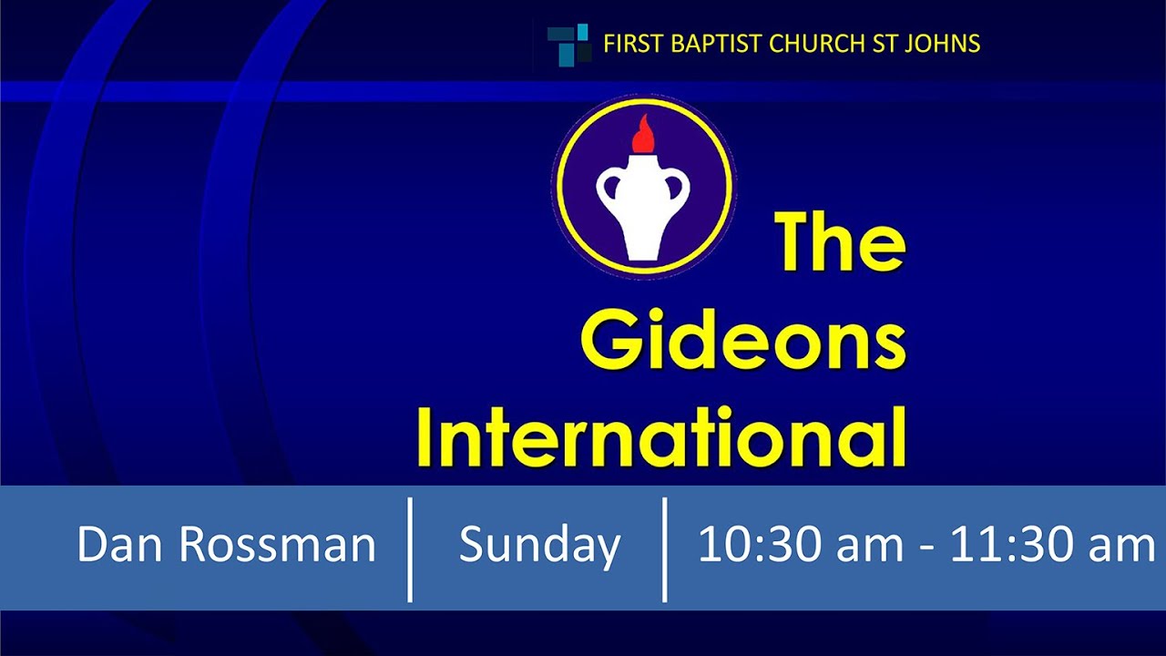 Sunday Morning January 15, 2023 -Dan Rossman, The Gideons International ...