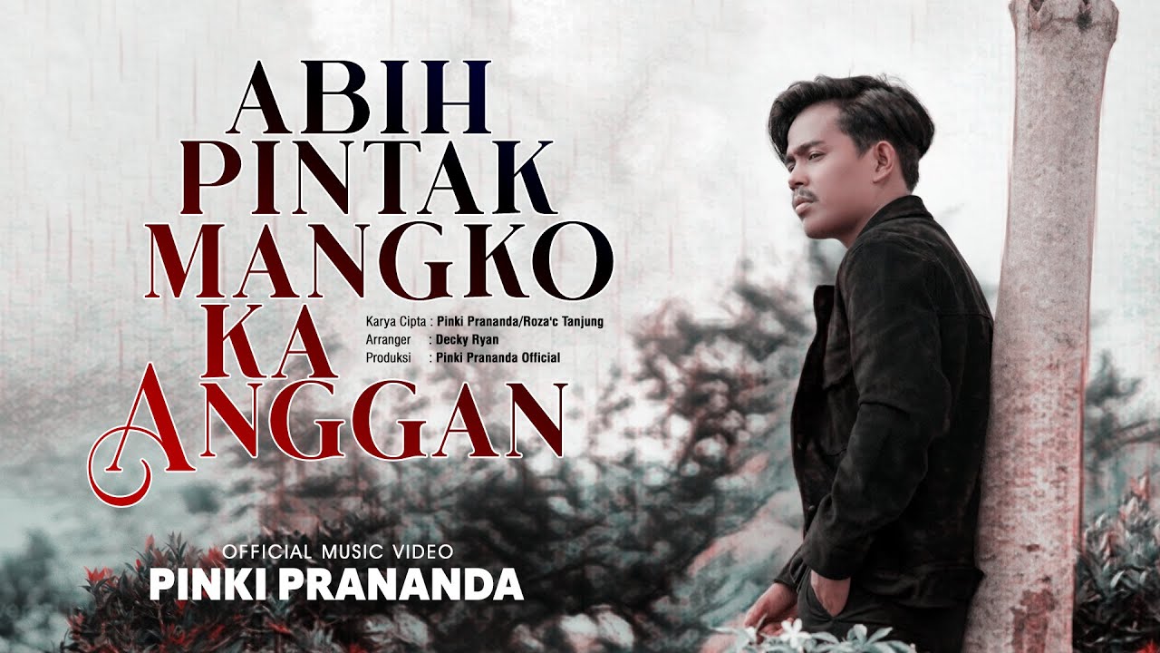 Pinki Prananda - Abih Pintak Mangko Ka Anggan (Official Music Video ...