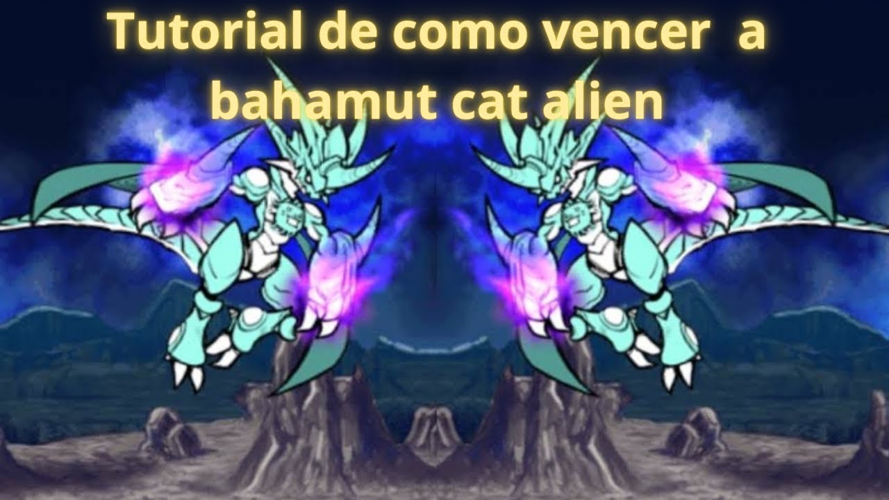 Tutorial de como vencer a bahamut cat alien en the battle cats. trucos ...