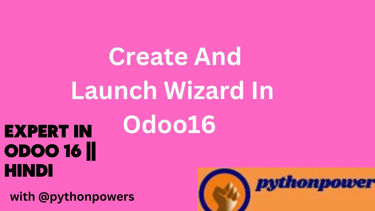 50 Create And Launch Wizard In Odoo16 In hindi || Expert In Odoo16 In ...