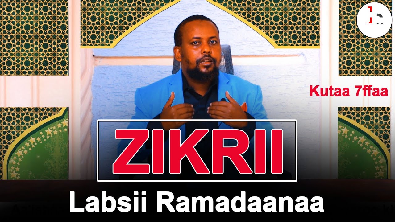 Zikrii Labsii Ramadaanaa Kutaa 7ffaa - YouTube