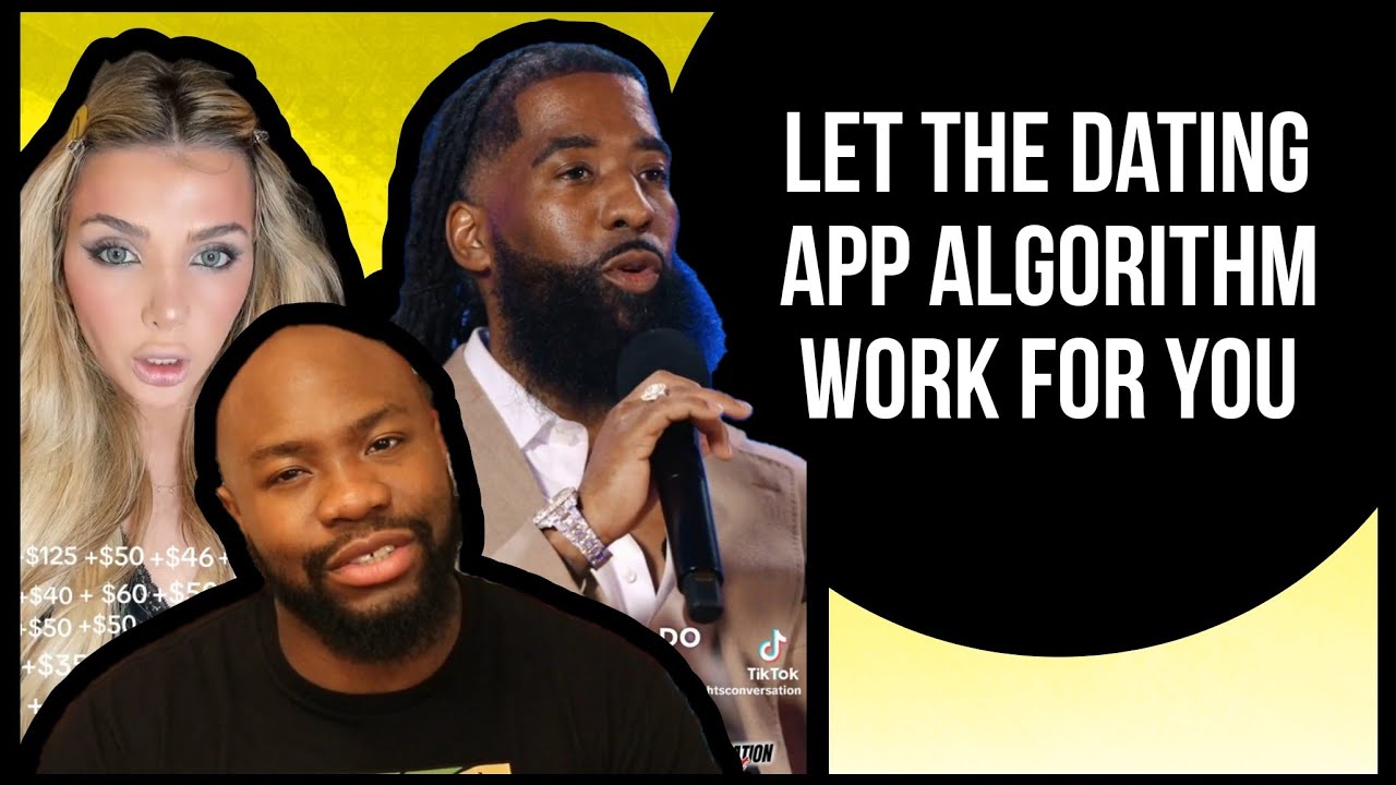 Let The Dating App Algorithm Work For You | Nerdy Dating Ep. 72 - YouTube