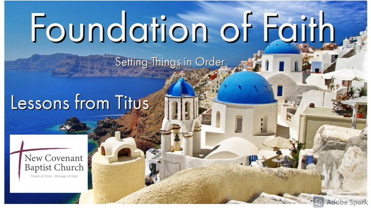 5/9/2021- "A Healthy Church" - Foundation of Faith; Setting Things in ...