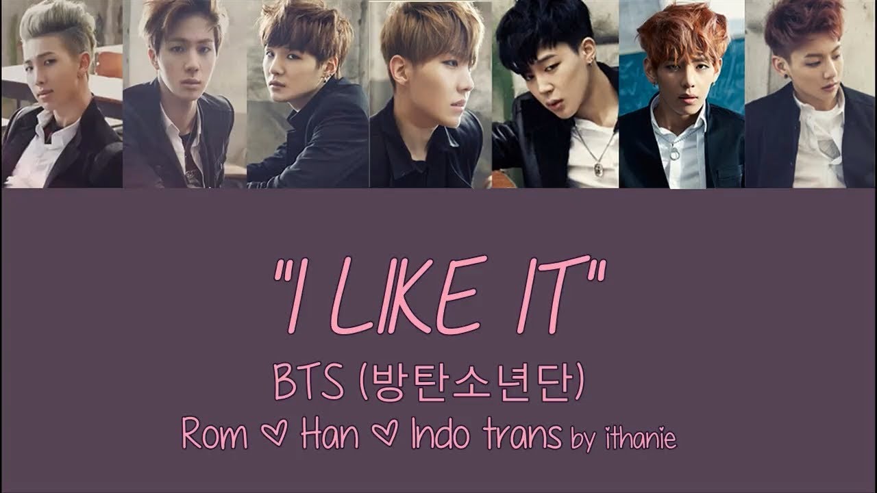BTS (방탄소년단) - I LIKE IT (Lirik Terjemahan Indonesia) - YouTube
