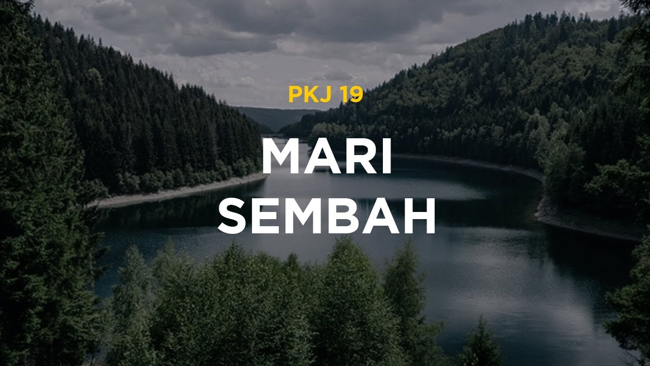 PKJ 19 Mari Sembah - YouTube