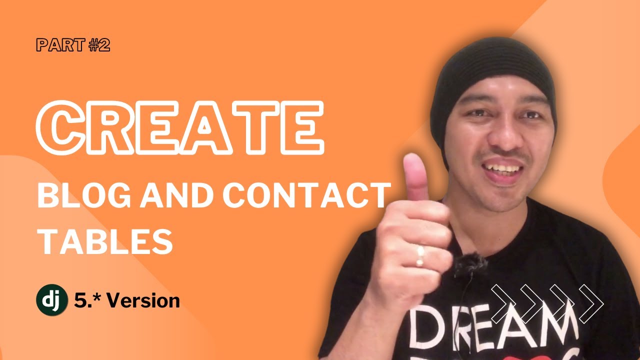 🚀 Simple Apps Part #2 - Create Blog and Contact Tables | Django 5 - YouTube