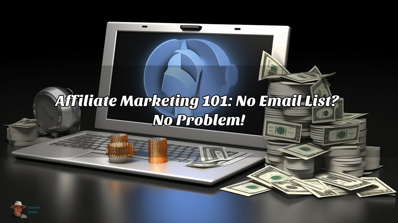 Affiliate Marketing 101: No Email List? No Problem! - YouTube