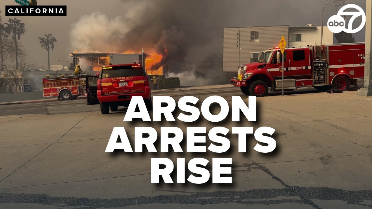 Arson arrests surge in California over past decade, Cal Fire reports ...
