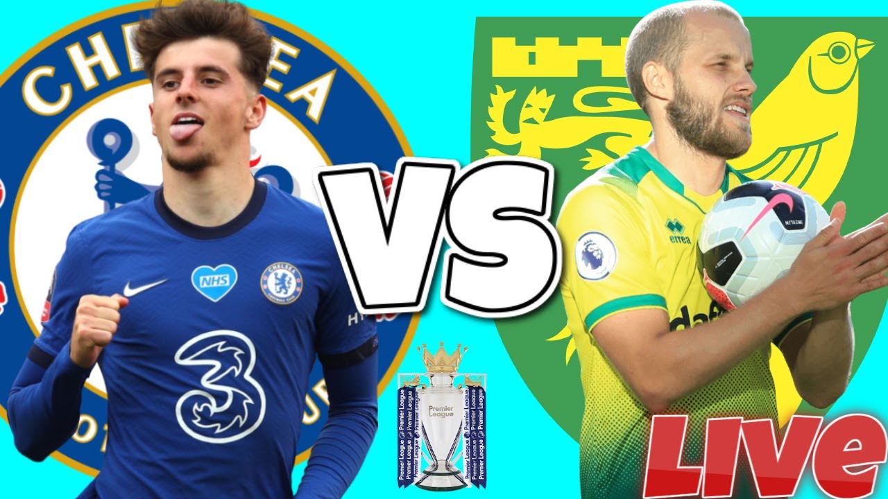 CHELSEA VS NORWICH LIVE STREAM - PREMIER LEAGUE - YouTube