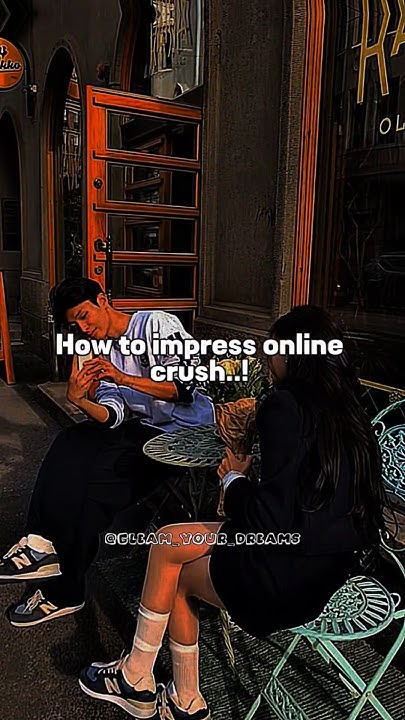 How to impress online crush..! #aesthetic #fyp #shorts #shortsfeed #trending #viralshorts # ...