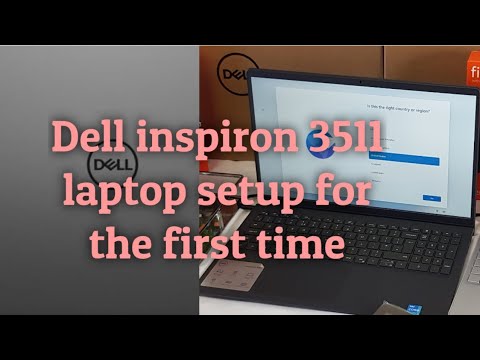 New Dell Inspiron 15 3511 inital setup/how to setup Dell inspiron 15 ...