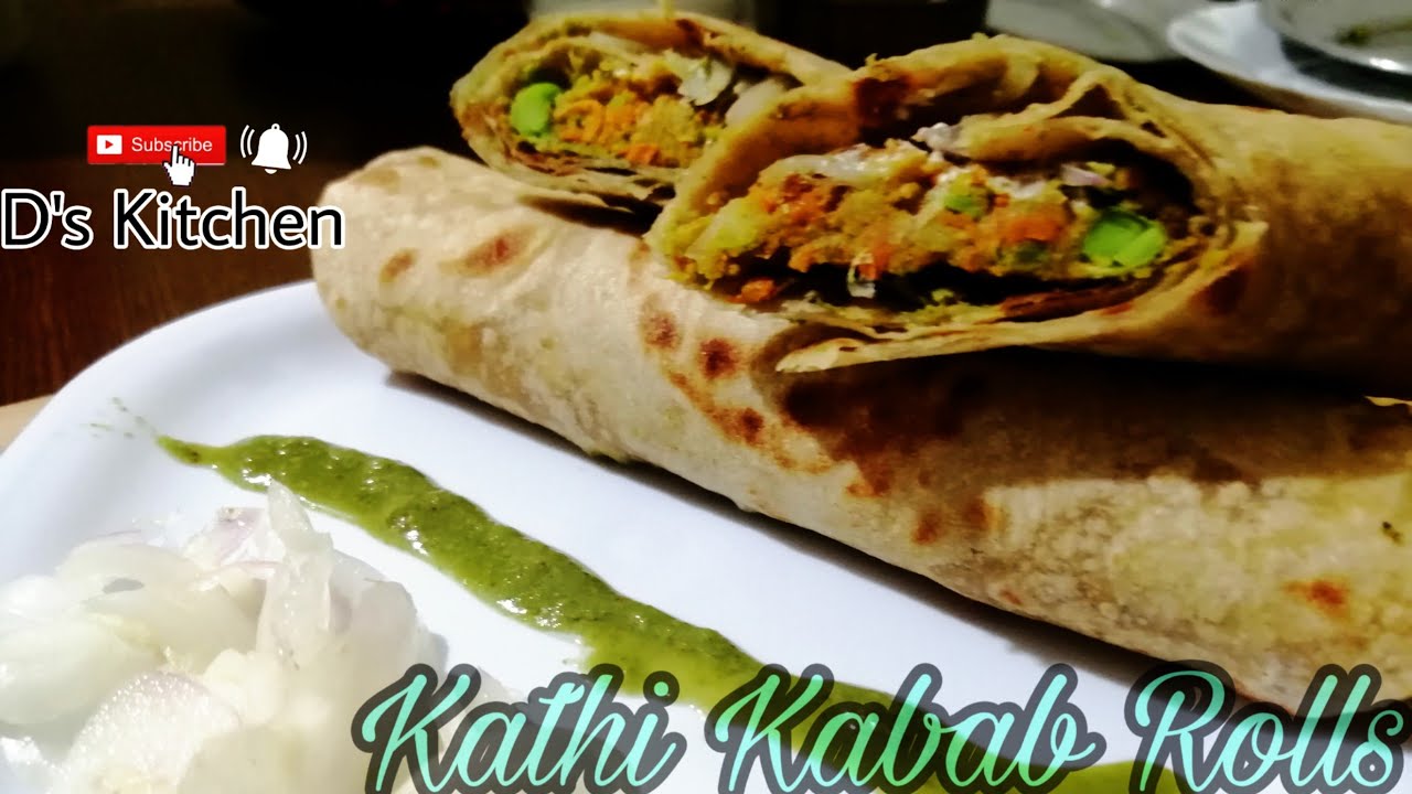Kathi Kabab Rolls || Veg Kathi Rolls || D's Kitchen - YouTube
