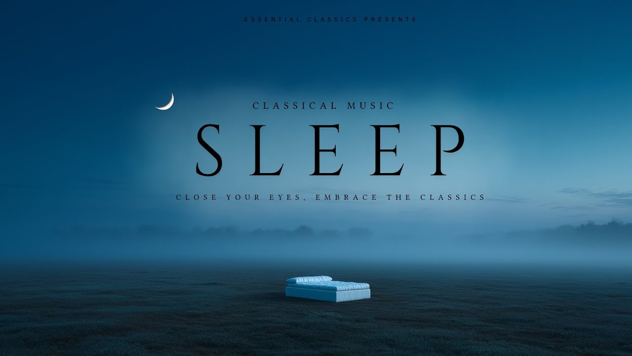 Classical Music For Sleep - Mozart, Bach, Debussy... - YouTube