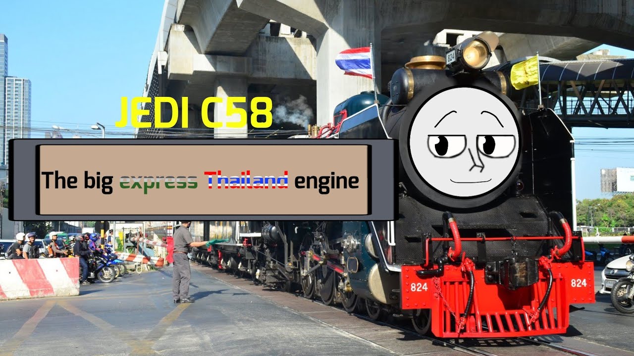 Jedi (C57) the Big express Thailand engine: intro - YouTube