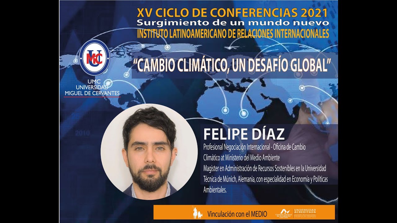 Cambio climático, un desafío global. Felipe Díaz. - YouTube