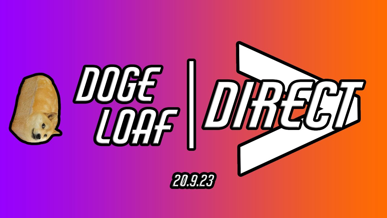 Doge Loaf Direct 20.9.23 - YouTube
