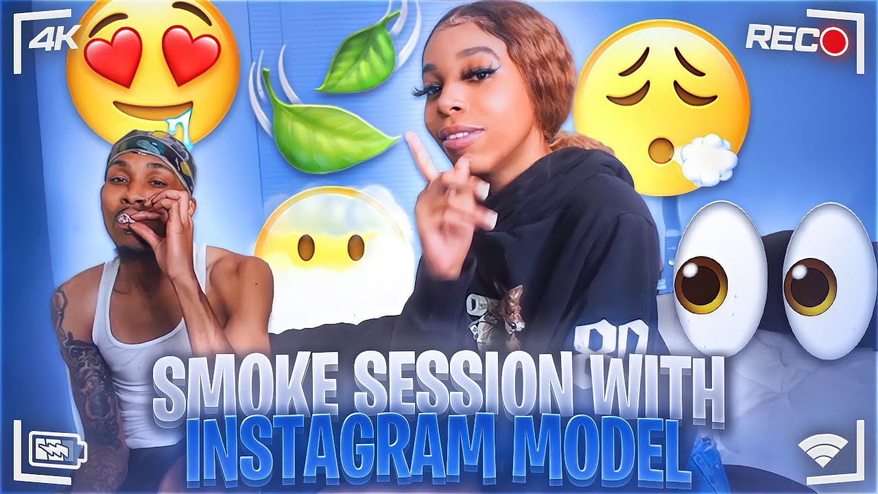 || SMOKE SESSION 🔥📦WITH INSTAGRAM MODEL ‼️👀 ** MUST WATCH 🫢 - YouTube
