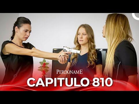 Perdóname Episodio 810 (Subtitulado En Español)