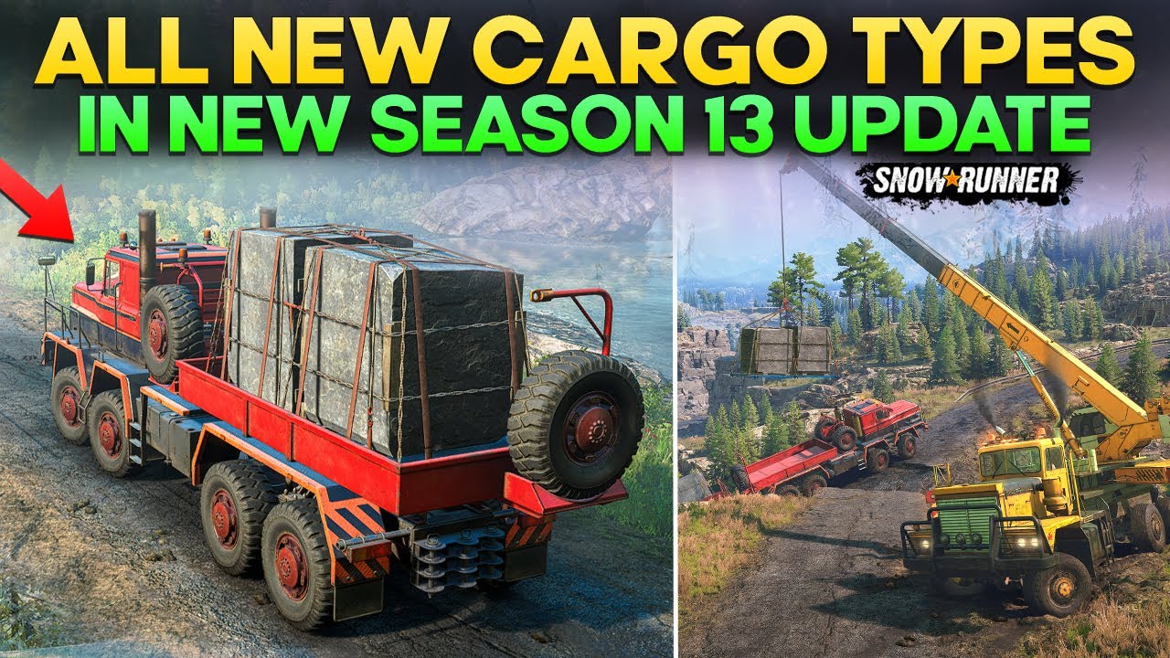 New Season 13 Update All New Cargo Types in SnowRunner You Need to Know ...