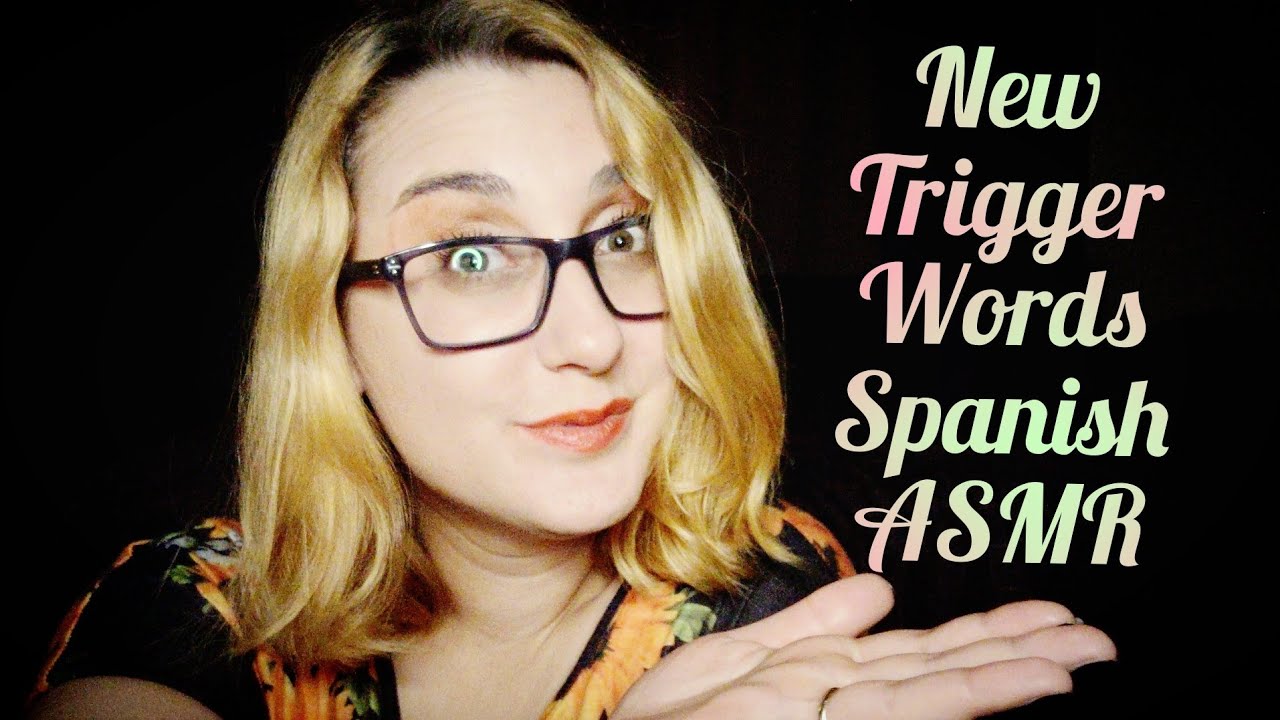ASMR New Spanish Trigger Words (palabras detonates) con Mouth Sounds ...