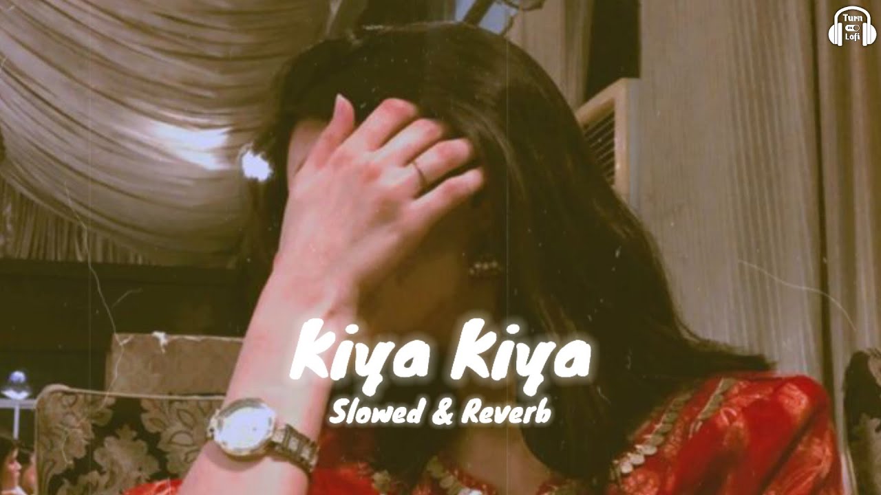 Kiya Kiya [ Slowed & Reverb ] Welcome | Akshay Kumar | Katrina Kaif ...