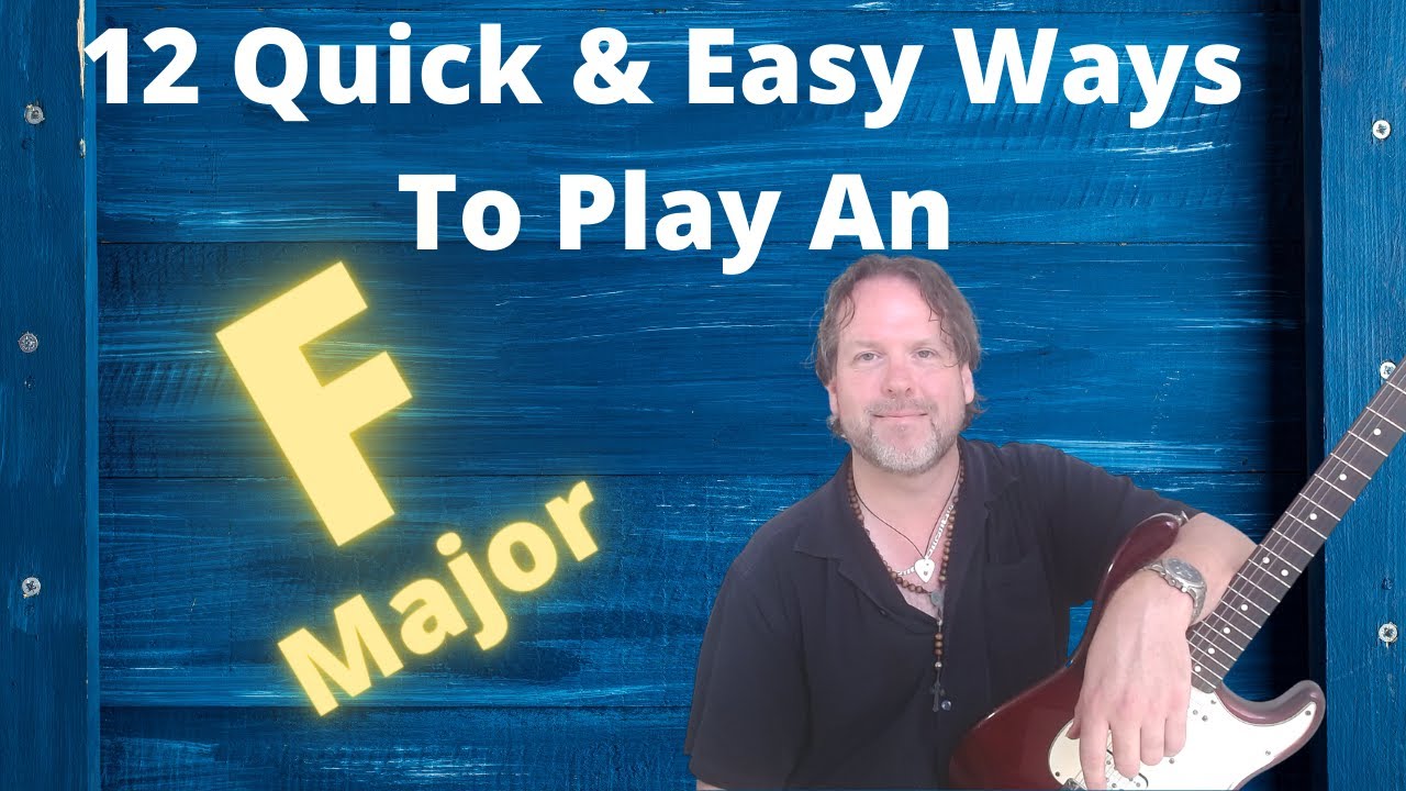 How To Play An F Major Chord 12 Quick And Easy Ways Great for beginners ...