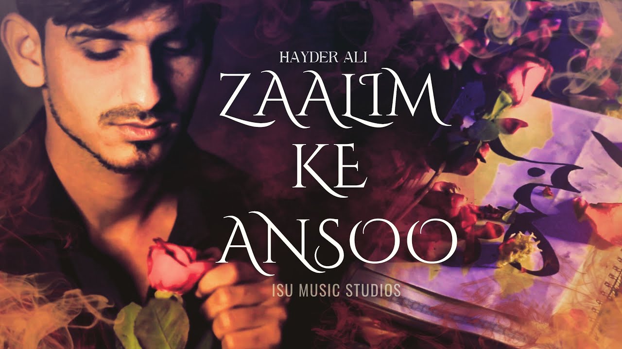 Hayder Ali - Zaalim Ke Ansoo ( Official Music Video ) - YouTube